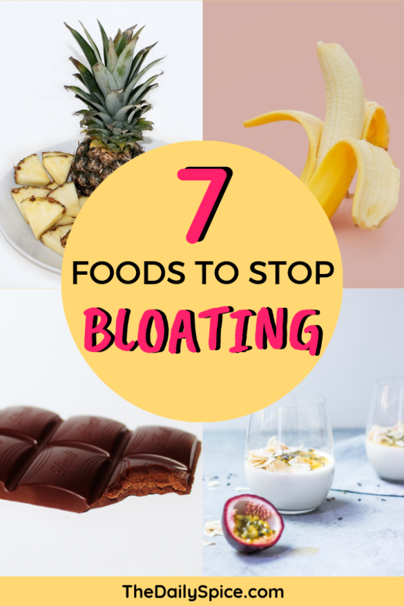 7 Foods To Stop Bloating To Eat Today - The Daily Spice