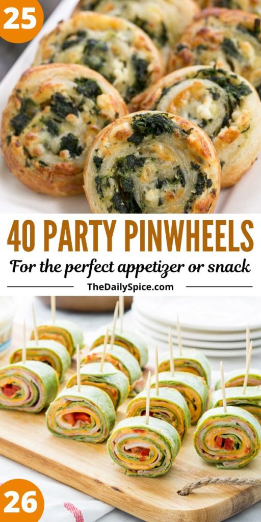 40 Party Pinwheels For The Perfect Roll Up Appetizers - The Daily Spice