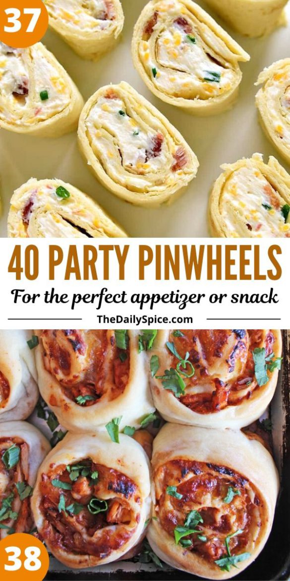 40 Party Pinwheels For The Perfect Roll Up Appetizers - The Daily Spice