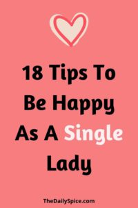 How To Be Happy Single Even If You Want A Partner - The Daily Spice