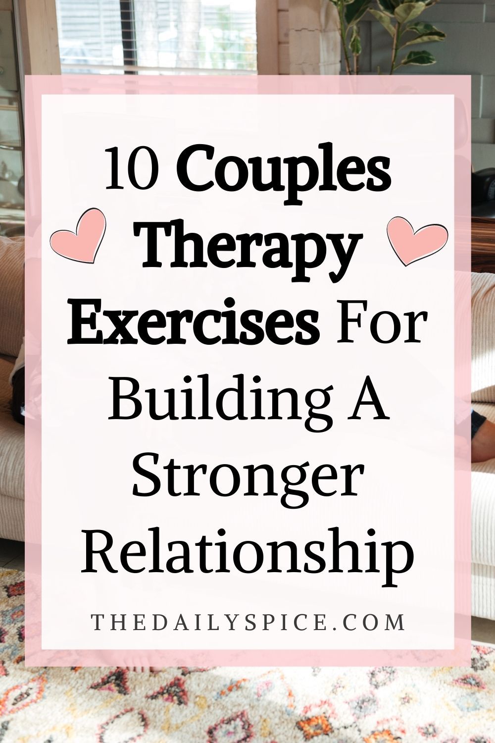 10 Couples Therapy Exercises For Building A Strong Relationship
